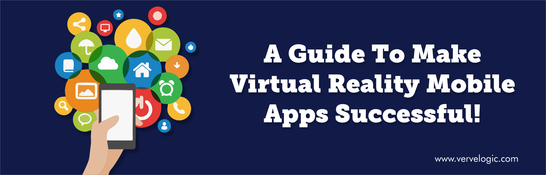 A Guide To Make Virtual Reality Mobile Apps Successful!