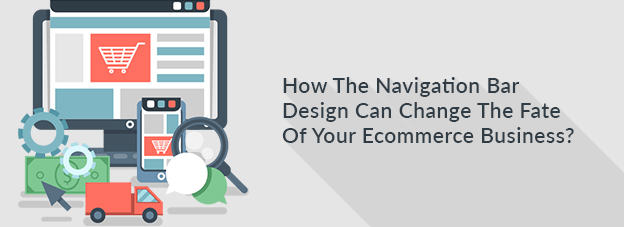 How Navigation Bar Design Changes The Fate Of Business?