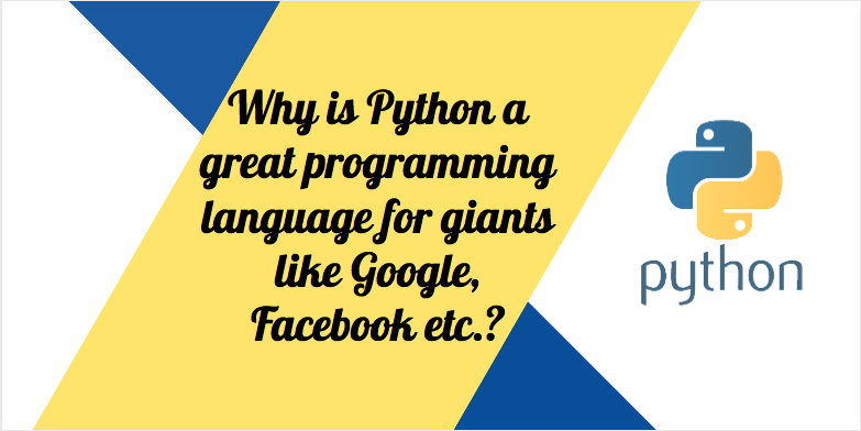 Why is Python a great programming language Google, Facebook