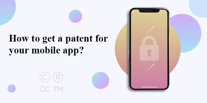 How to get a patent for your mobile app? - vervelogic