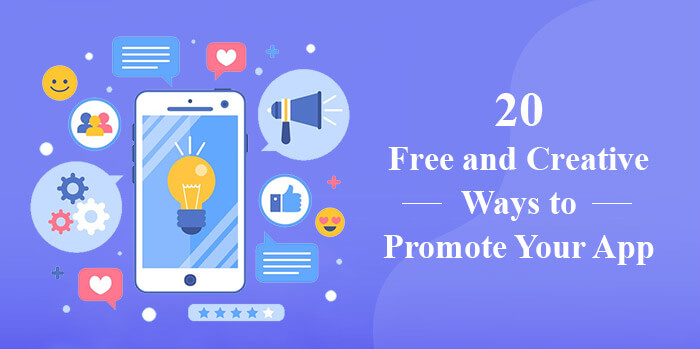 20 Free and Creative Ways to Promote Your App - vervelogic