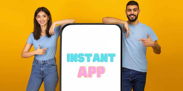 What is an Instant app? improve user engagement/interaction